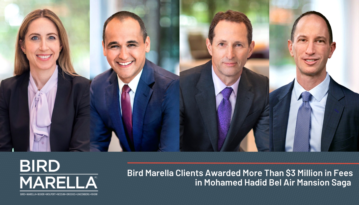 Bird Marella Clients Awarded More Than $3 Million in Fees in Mohamed Hadid Bel Air Mansion Saga ...