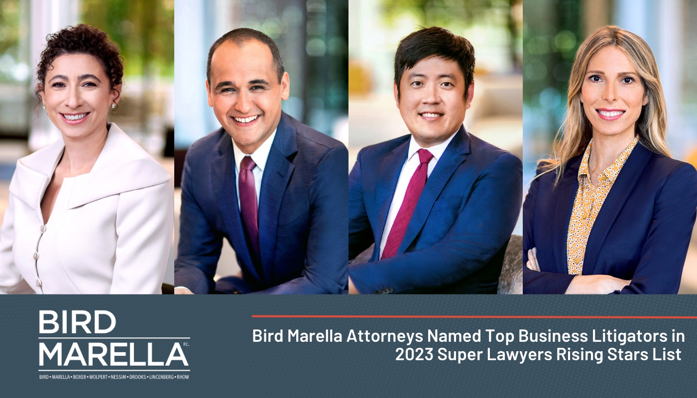 Bird Marella Attorneys Named Top Business Litigators in 2023 Super ...