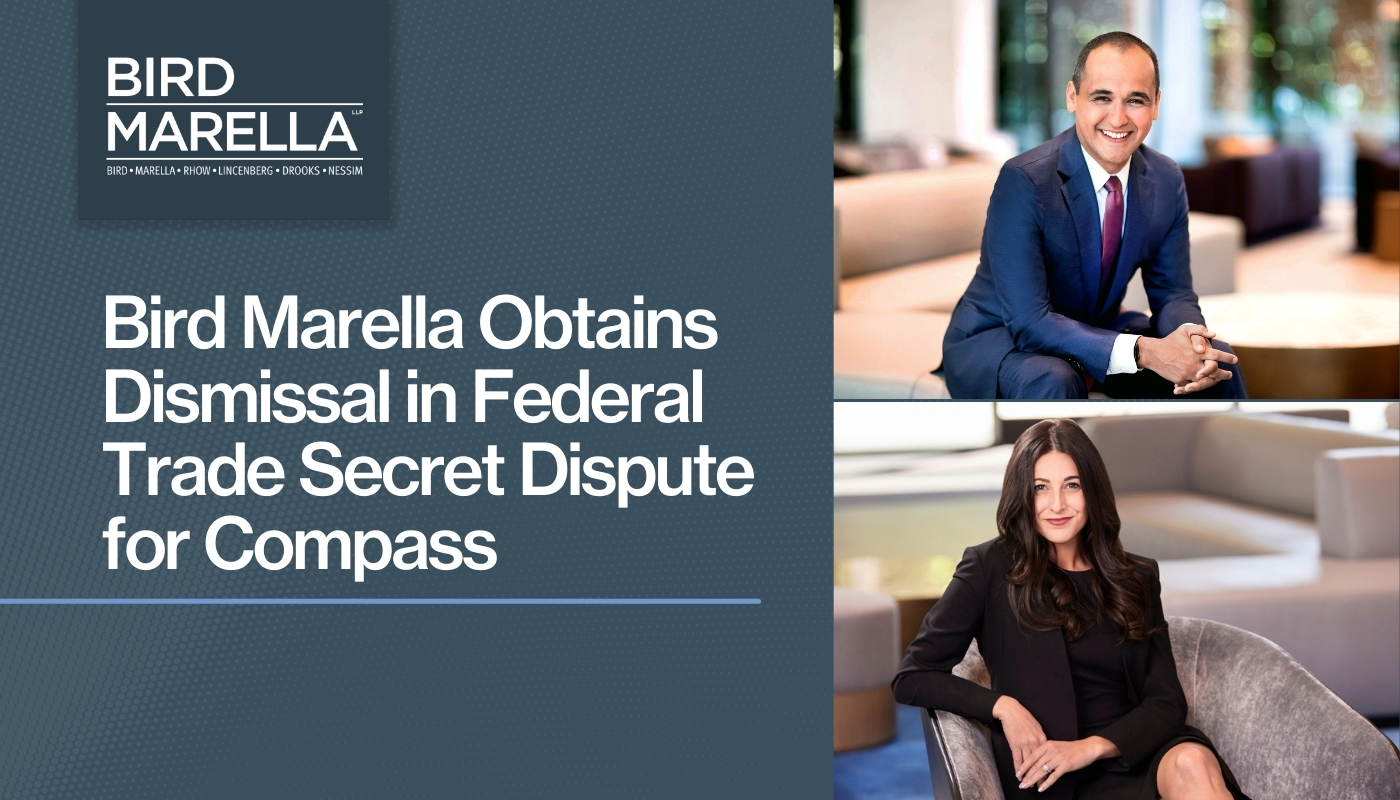 Bird Marella Obtains Dismissal in Federal Trade Secret Dispute for Compass - Bird Marella